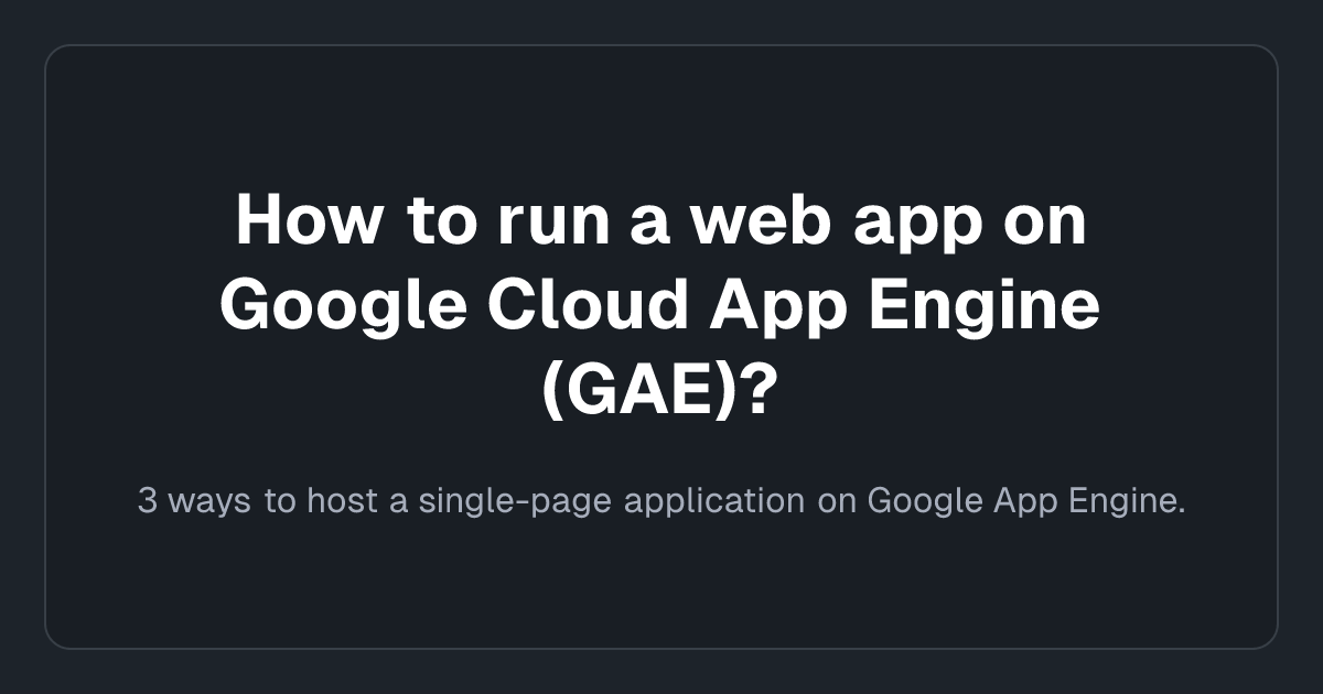 Run a web app on Google Cloud App Engine